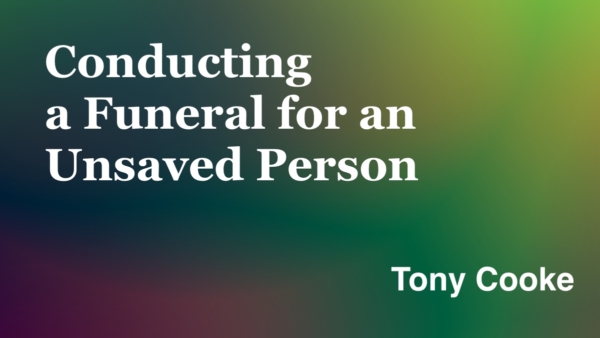 Funeral Resources | Tony Cooke Ministries